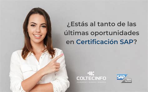 Explorando Nuevas Rutas En La Certificación Sap Coltecinfo