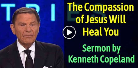 Kenneth Copeland December 03 2019 Sermon The Compassion Of Jesus