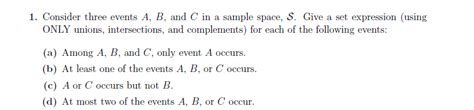 Solved Consider Three Events A B And C In A Sample Chegg
