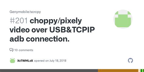 Choppypixely Video Over Usbandtcpip Adb Connection · Issue 201