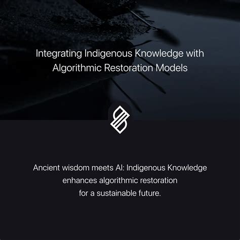 Integrating Indigenous Knowledge With Algorithmic Restoration Models →