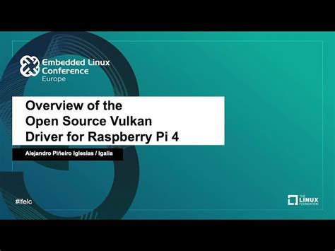 Free Video Overview Of The Open Source Vulkan Driver For Raspberry Pi 4 From Linux Foundation