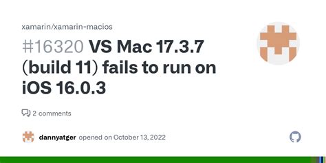 Vs Mac 1737 Build 11 Fails To Run On Ios 1603 · Issue 16320