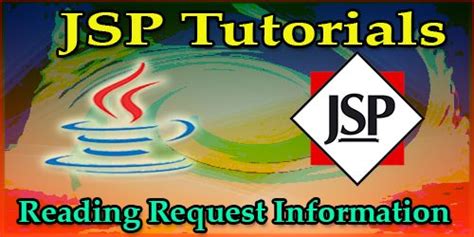 Reading Request Information Reading Request Information In Jsp Retrieve Request Headers