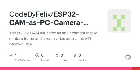 GitHub CodeByFelix ESP CAM As PC Camera With OpenCV And CPP The ESP CAM Will Serve As An