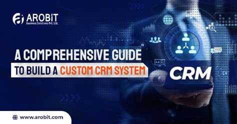 A Comprehensive Guide To Building A Custom Crm System