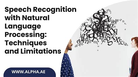 Speech Recognition With Natural Language Processing Techniques And