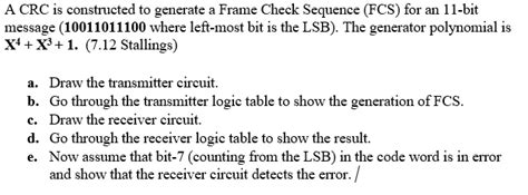 Solved A CRC Is Constructed To Generate A Frame Check Chegg