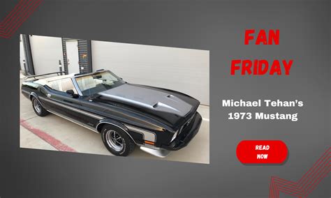 Fan Friday Michael Tehans 1973 Mustang