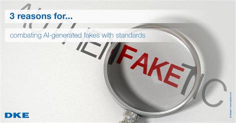 3 Reasons For Combating Ai Generated Bots And Fakes With Standards