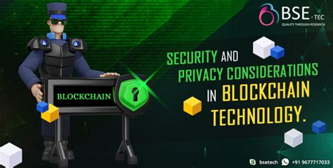 Security And Privacy Considerations In Blockchain Technology Bsetec