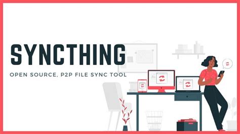Syncthing Open Source P2p File Syncing Tool Rcommandline