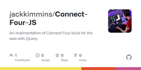 Github Jackkimminsconnect Four Js An Implmentation Of Connect Four
