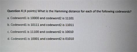 Solved Question 4 4 Points What Is The Hamming Distance