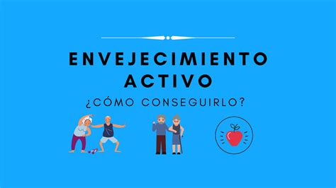 Claves Para Un Envejecimiento Activo