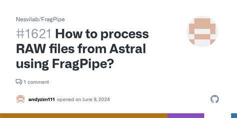How To Process Raw Files From Astral Using Fragpipe · Issue 1621 · Nesvilabfragpipe · Github