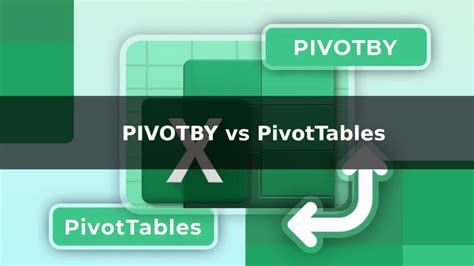 เปรียบเทียบฟังก์ชัน Pivotby Vs Pivottables In Excel