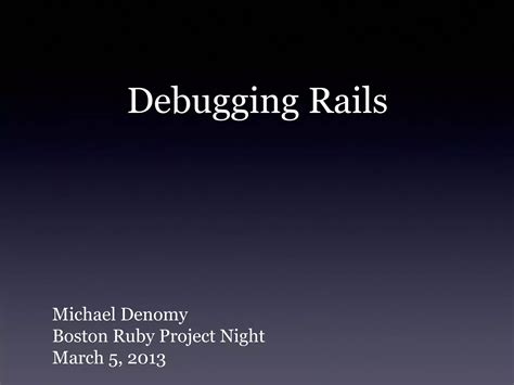 Debugging Rails Ppt