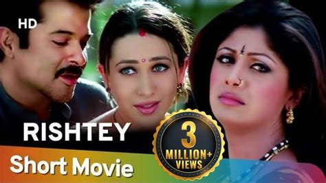 Rishtey Hd Hindi Full Movie In 15 Min Karisma Kapoor Shilpa
