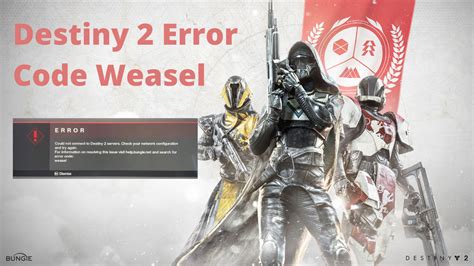 Solved Destiny 2 Error Code Weasel Network Error 2023
