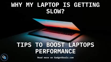 Why My Laptop Is Getting Slow Tips To Boost Laptops Performance