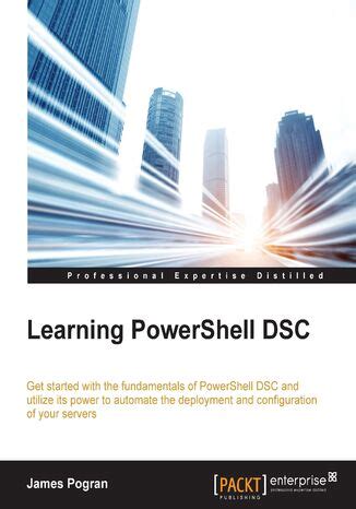 Learning PowerShell DSC Get Started With The Fundamentals Of