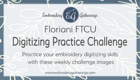 Digitizing Practice Challenges Embroidery Gatherings