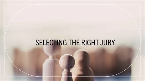 Vior Dire Selecting The Right Jury