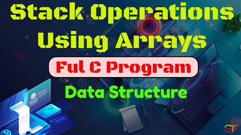 Stack Operations Push Pop Display Using Arrays Data Structures Ful C Program Youtube