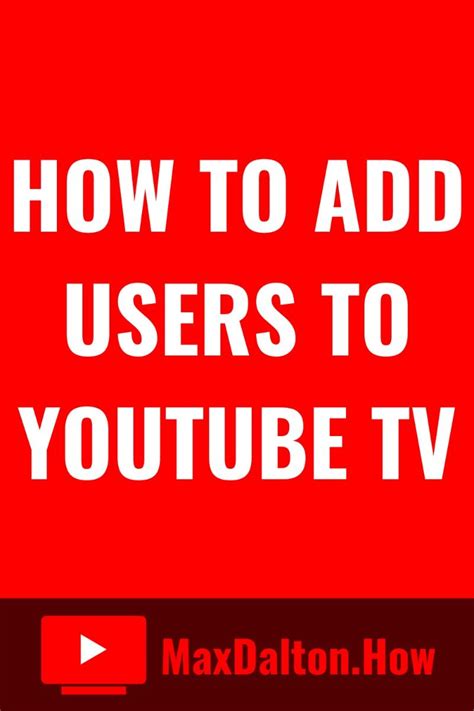 Best 13 How To Add Users To Youtube Tv Artofit