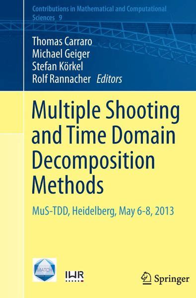 Multiple Shooting And Time Domain Decomposition Methods Fachbuch Bücher De