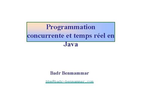 Programmation Concurrente Et Temps Rel En Java Badr