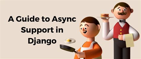 Unlocking Performance A Guide To Async Support In Django Dev Community
