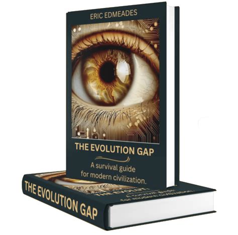 The Evolution Gap Eric Edmeades