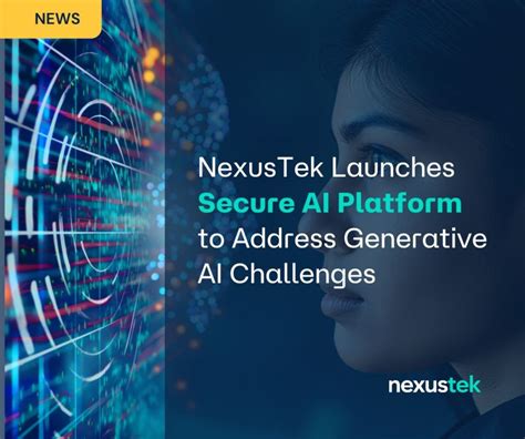 Secureai Generativeai Cybersecurity Aiinnovation Nexustek Nexustek