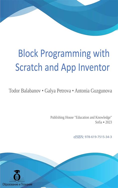 Block Programming With Scratch And App Inventor Ebook