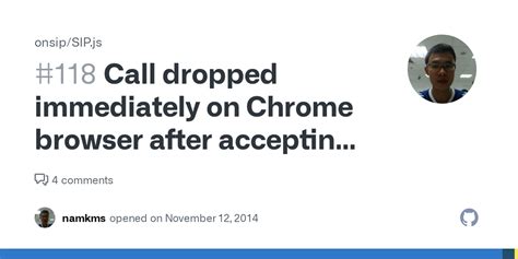 call dropped immediately on chrome browser after accepting a call by x