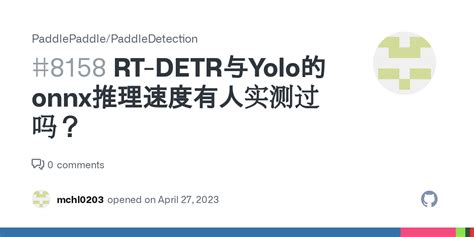 Rt Detr与yolo的onnx推理速度有人实测过吗？ · Issue 8158 · Paddlepaddle