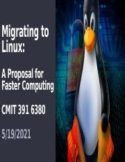 CMIT 391 MigrationProposal V2 Pptx Migrating To Linux A Proposal