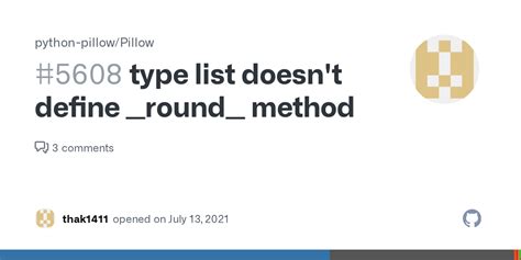 Type List Doesn T Define Round Method Issue Python Pillow Pillow Github