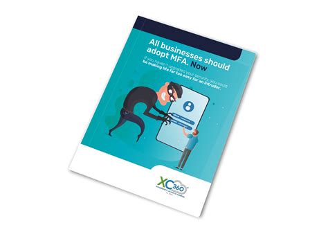 Secure Your Business With Multi Factor Authentication Why Mfa Is A Must Have Xc360