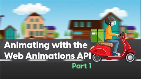 Animating With The Web Animations Api Part 1 Overview Youtube