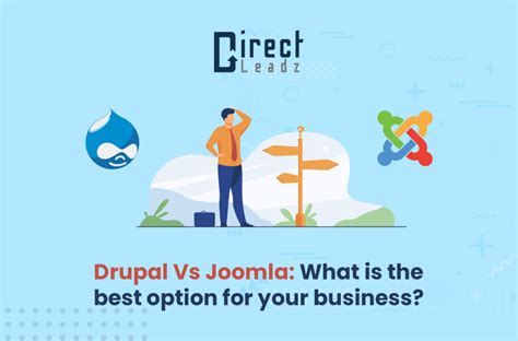 Drupal Vs Joomla What Is The Best Option For Your Business Direct Leadz