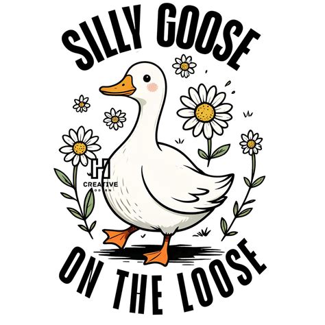 Silly Goose On The Loose Cute Funny Cartoon Goose Print Png Playful