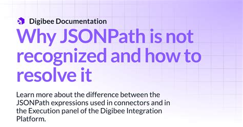 Why Jsonpath Is Not Recognized And How To Resolve It Digibee