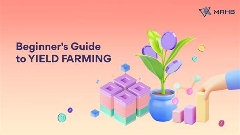 What Is Yield Farming Beginner Friendly Guide MRHB Network