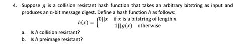 solved suppose g ﻿is a collision resistant hash function