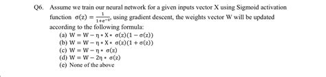 Solved Assume We Train Our Neural Network For A Given Chegg