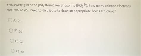 Solved If You Were Given The Polyatomic Ion Phosphite