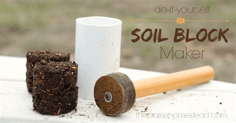 DIY Soil Block Maker The Prairie Homestead